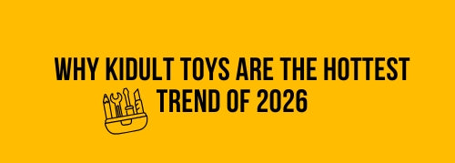 Why Kidult Toys Are the Hottest Trend of 2026 – Jollylook